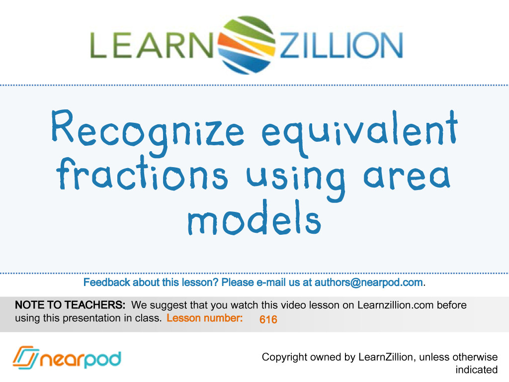 Recognize equivalent fractions using area models