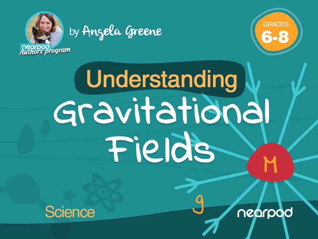 Understanding Gravitational Fields