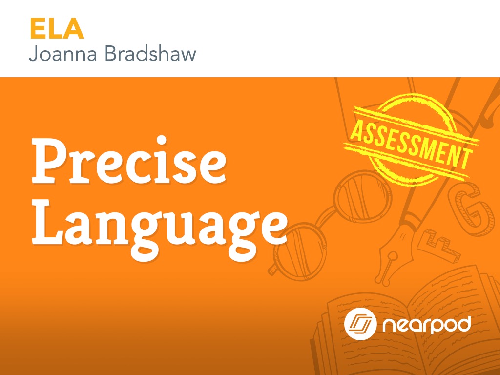 Assessment: Precise Language