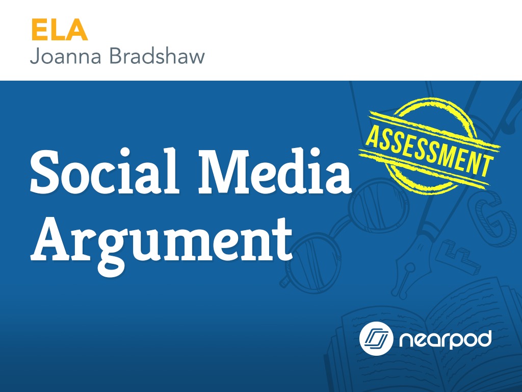 Assessment: Social Media Argument