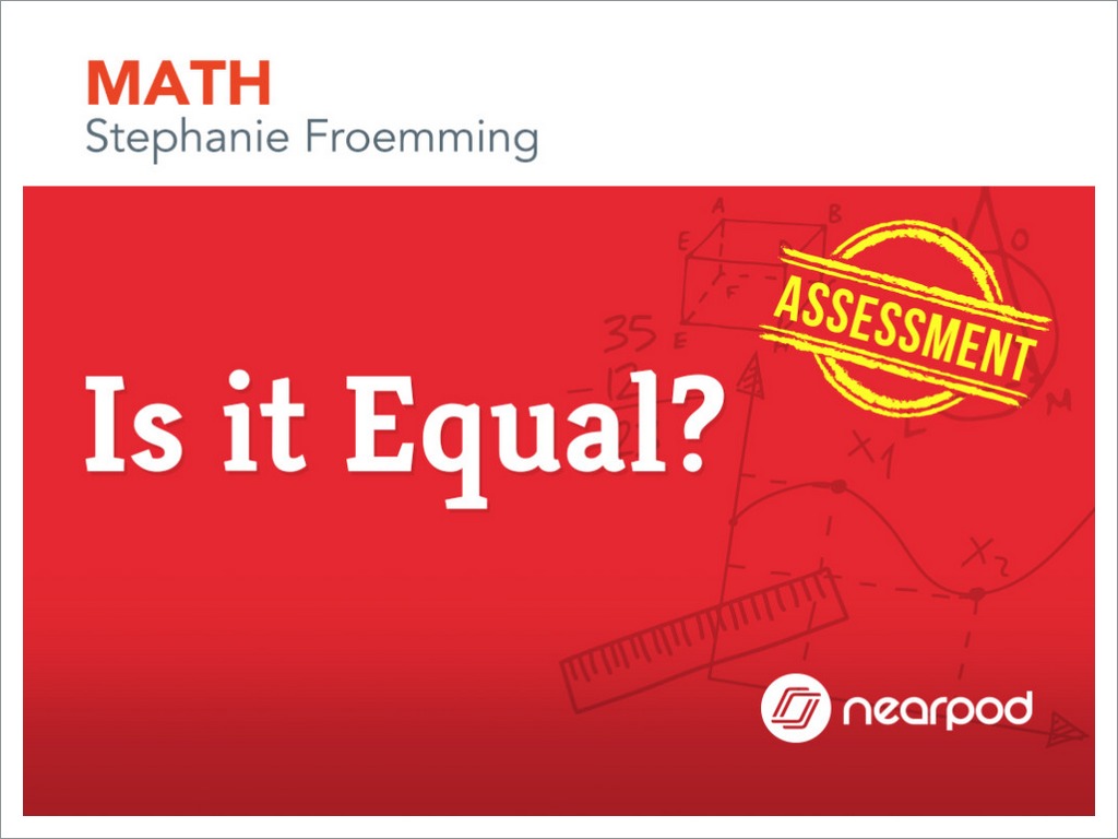 Assessment: Is it Equal?