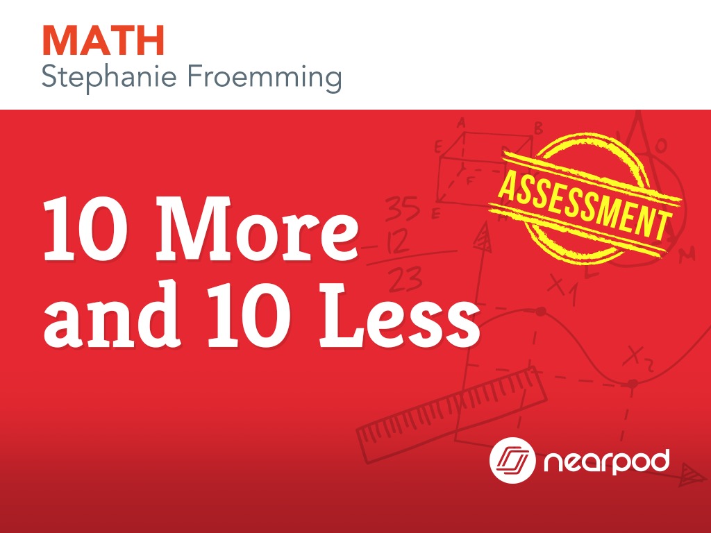 Assessment: 10 More and 10 Less