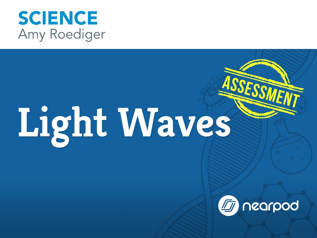 Assessment: Light Waves