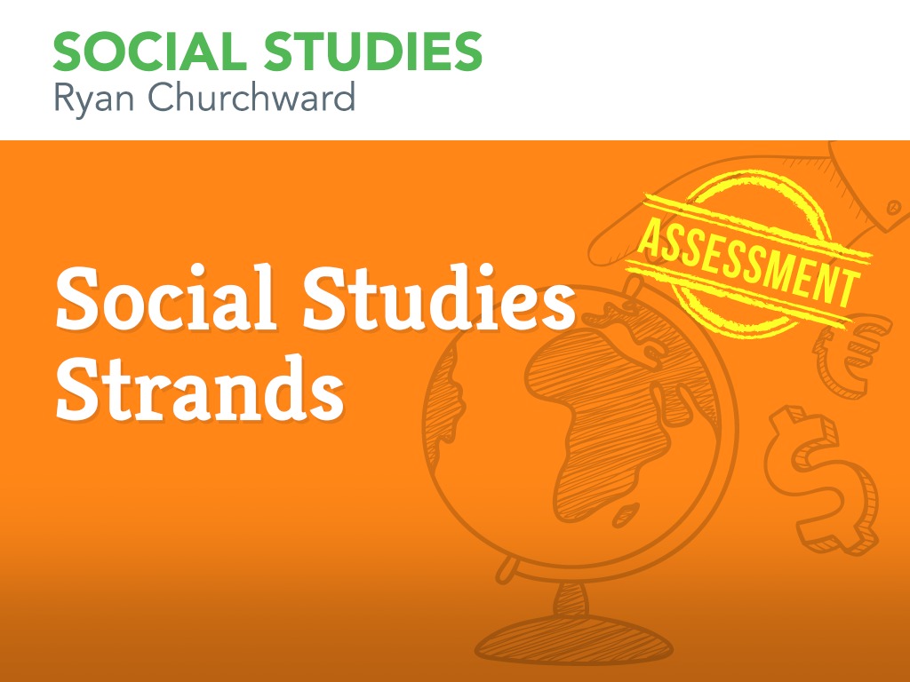 Assessment: Social Studies Strands
