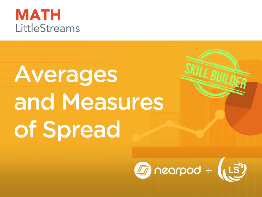 Averages and Measures of Spread