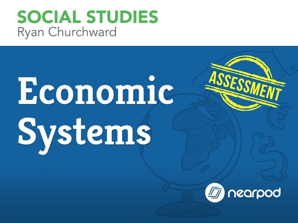 Assessment: Economic Systems