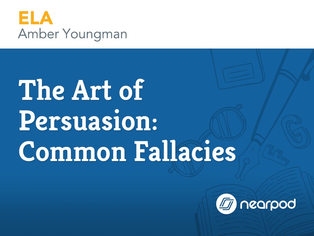 The Art of Persuasion: Common Fallacies