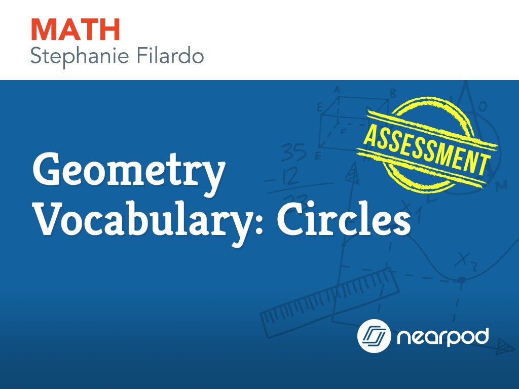 Assessment: Geometry Vocabulary: Circles