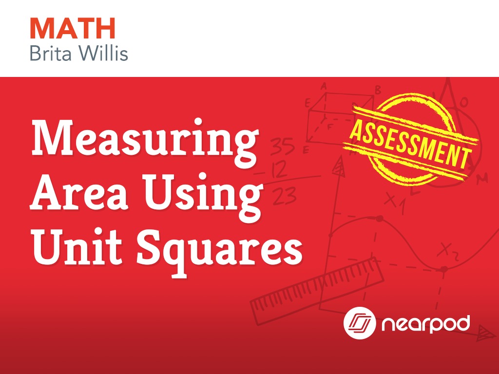 Assessment: Measuring Area Using Unit Squares