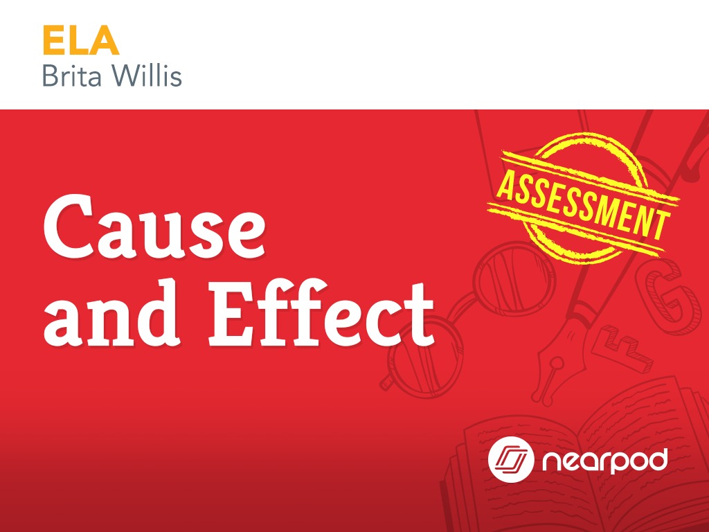 Assessment Cause And Effect assessment-cause-and-effect