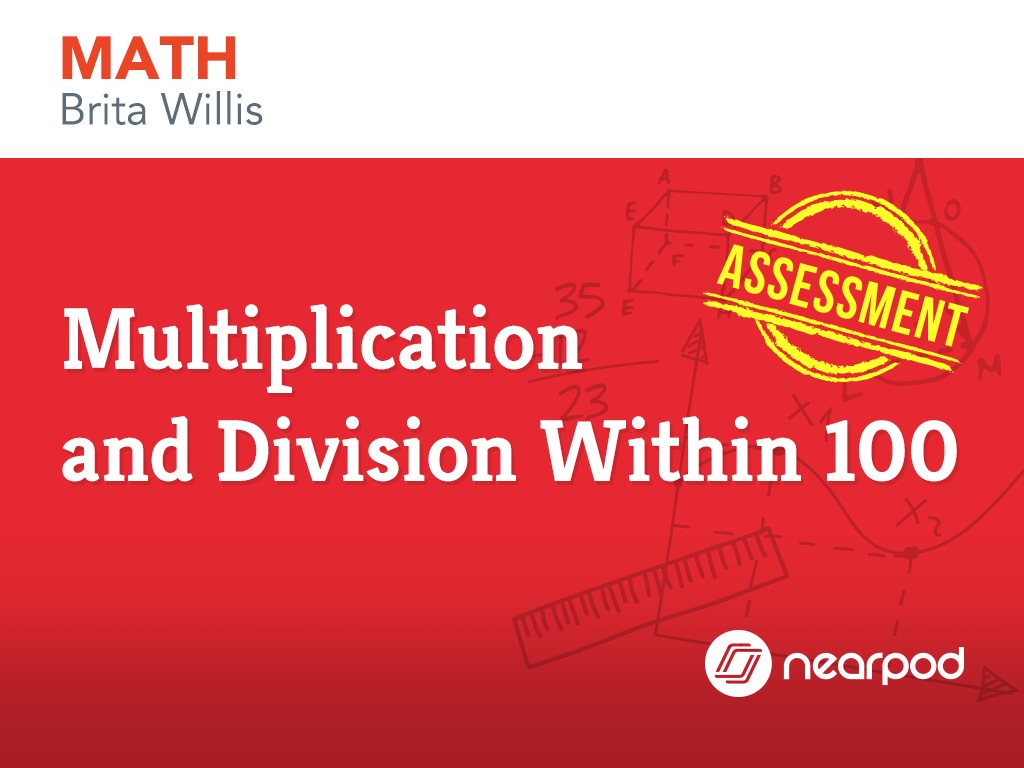 Assessment: Multiplication and Division within 100