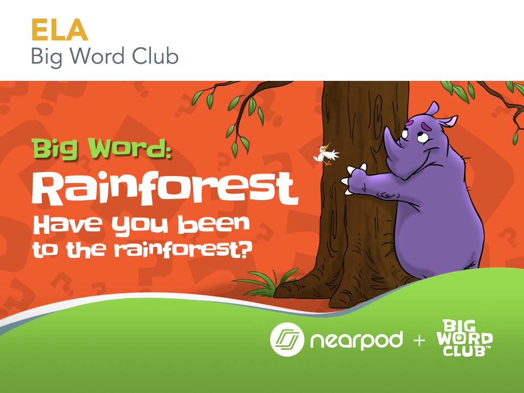 Big Word 1: RAINFOREST