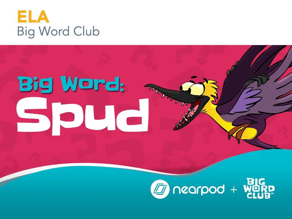 Big Word: Spud