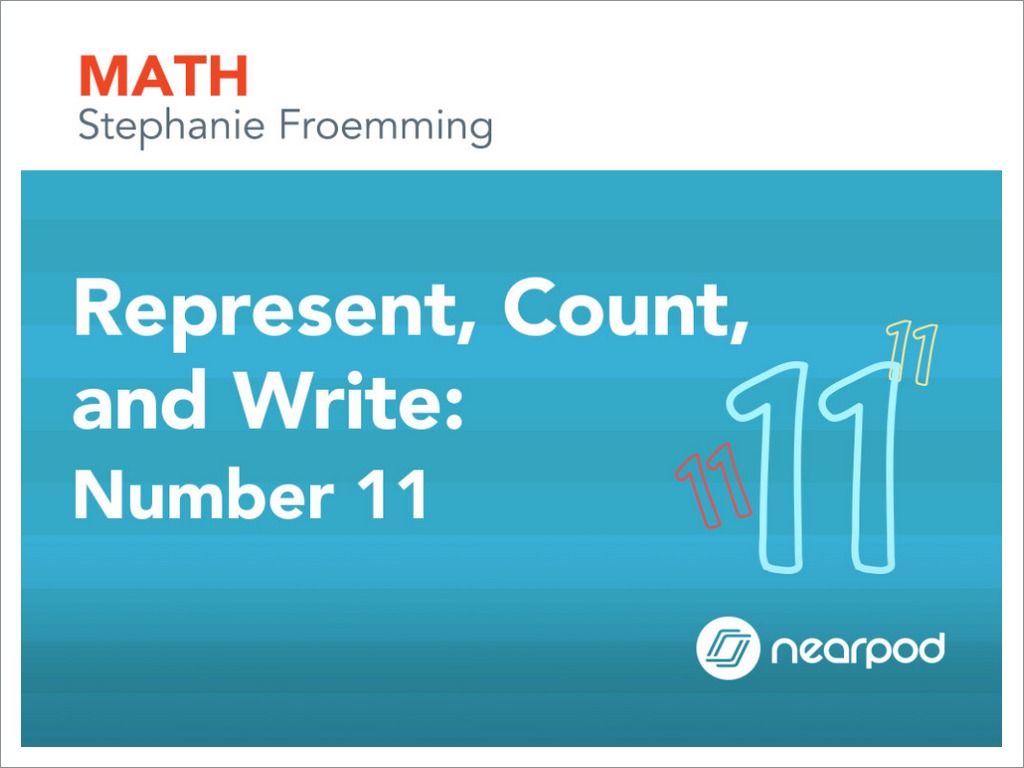 Represent, Count, and Write: Number 11