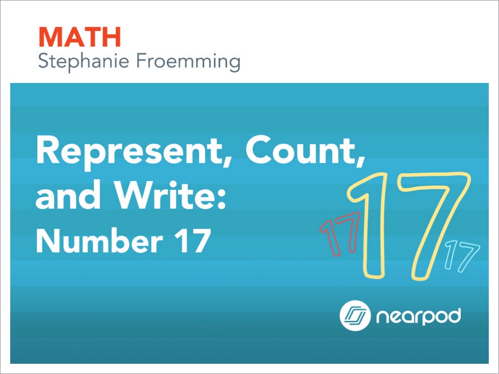 Represent, Count, and Write: Number 17