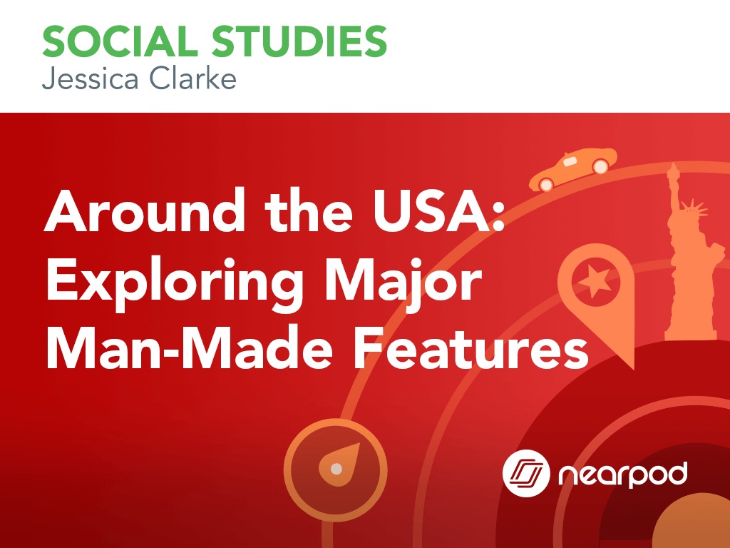 Around the USA: Exploring Major Man-Made Features