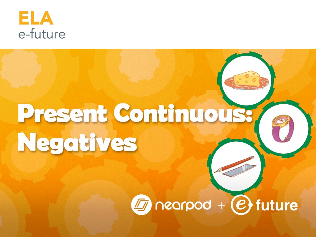 Present Continuous: Negatives