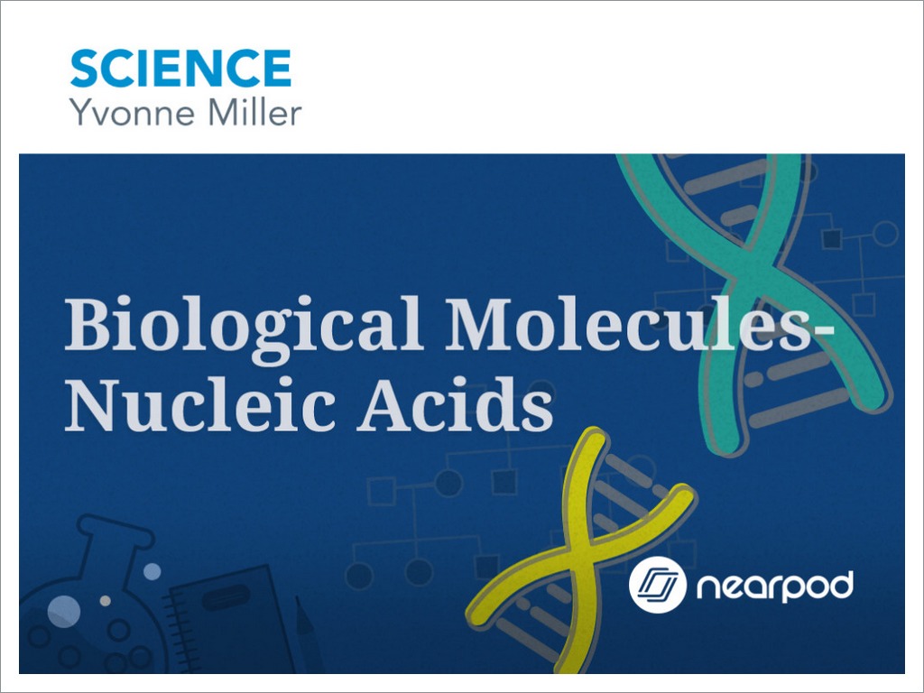Biological Molecules: Nucleic Acids