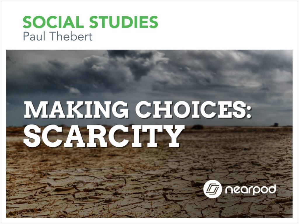 Making Choices: Scarcity