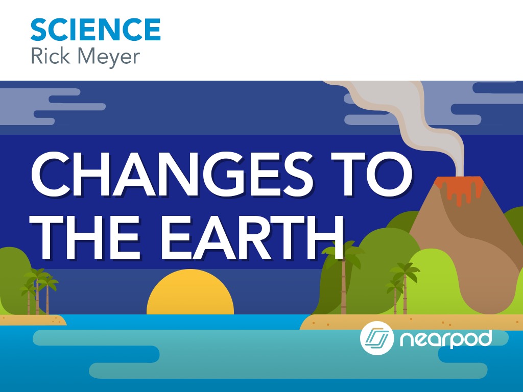 Changes to the Earth