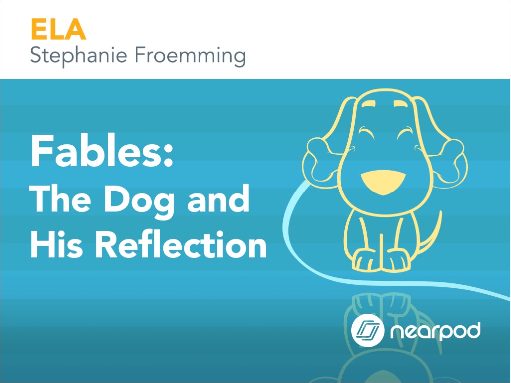 Fables: The Dog and His Reflection