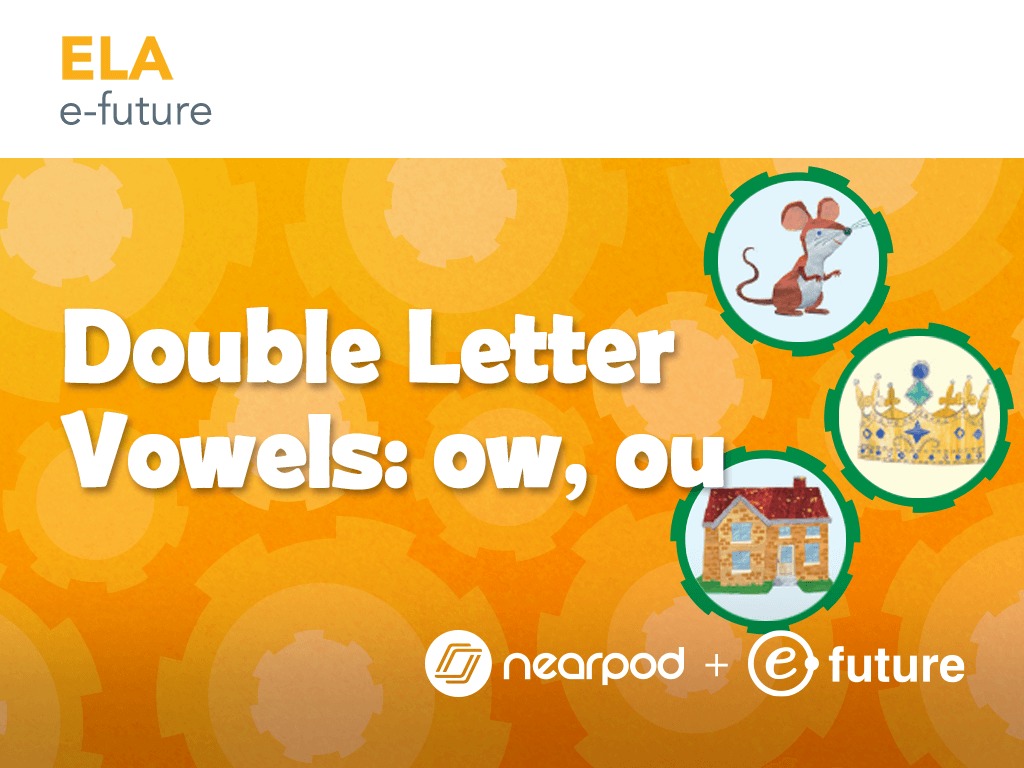 Double Letter Vowels: ow, ou