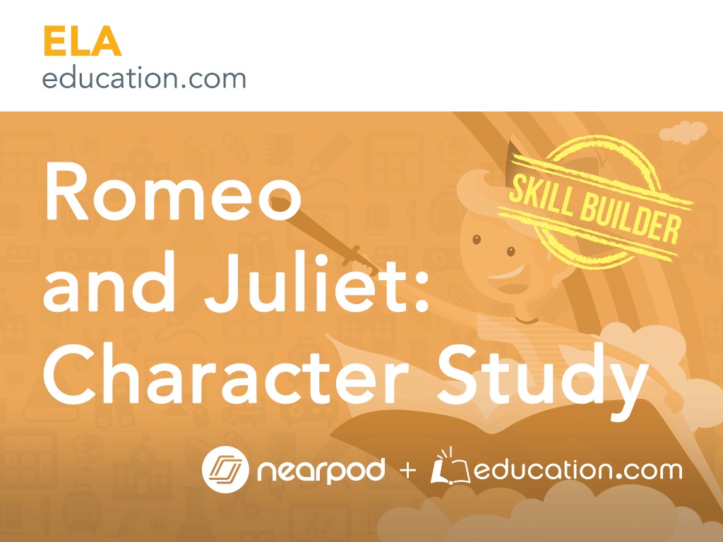 Romeo and Juliet: Character Study