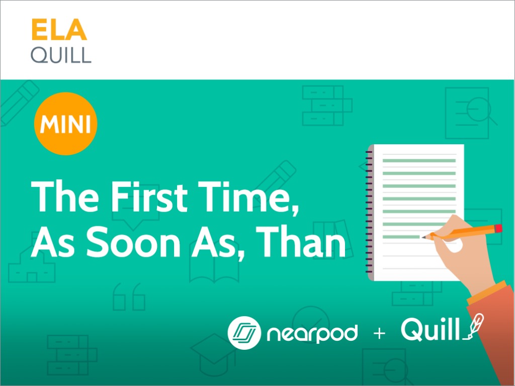 The First Time, As Soon As, Than