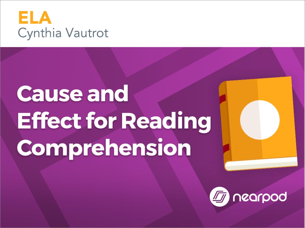 Cause And Effect For Reading Comprehension cause-and-effect-for-reading-comprehension