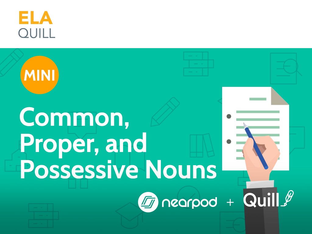 Common, Proper, and Possessive Nouns