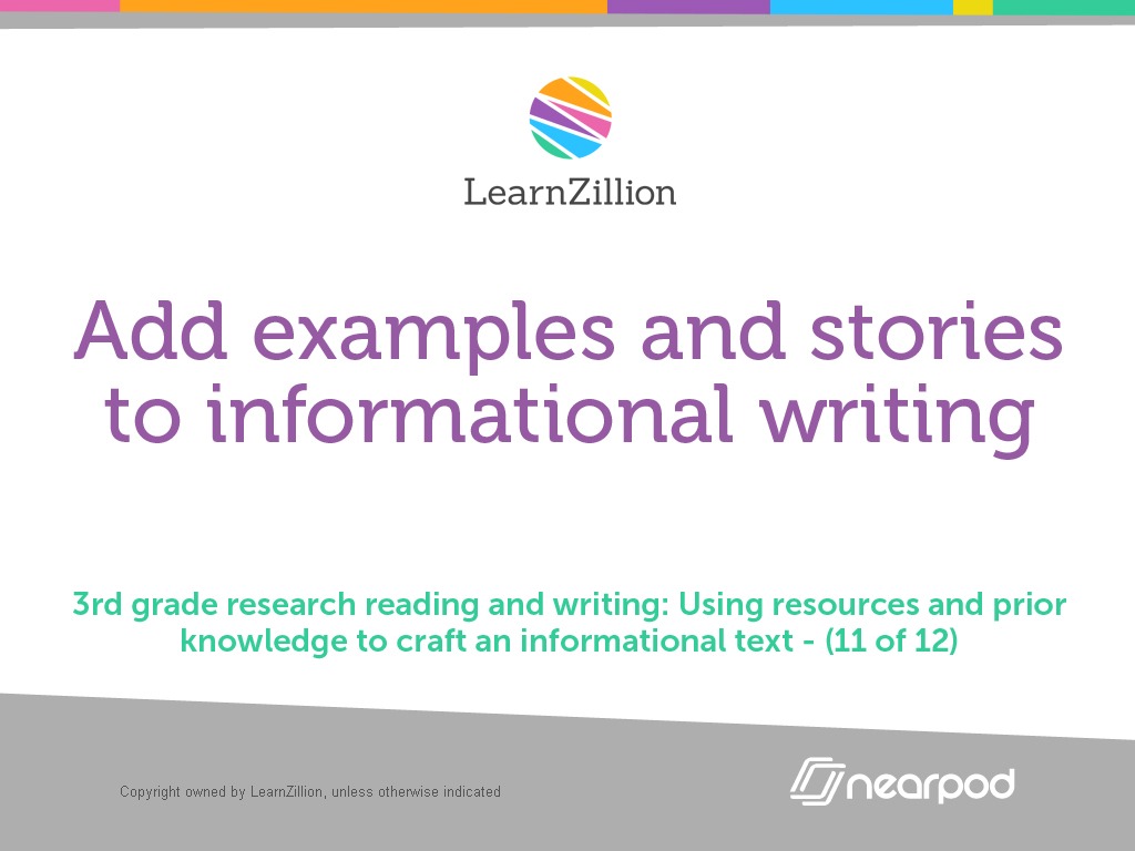 Add examples and stories to informational writing