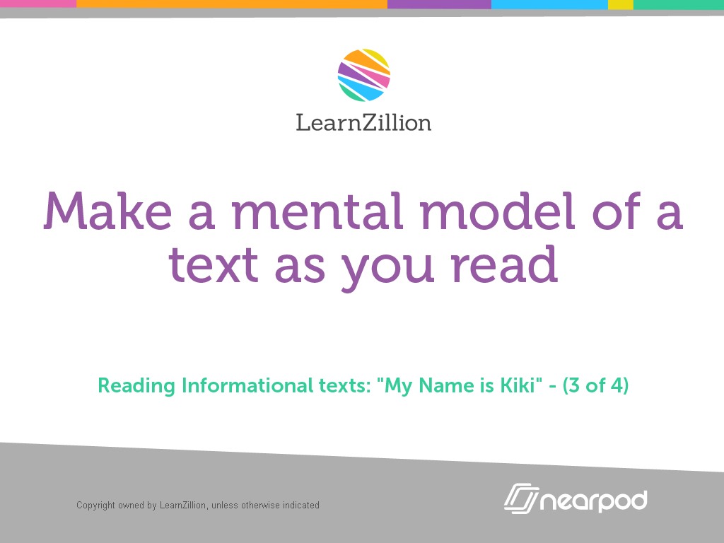 Make a mental model of a text as you read