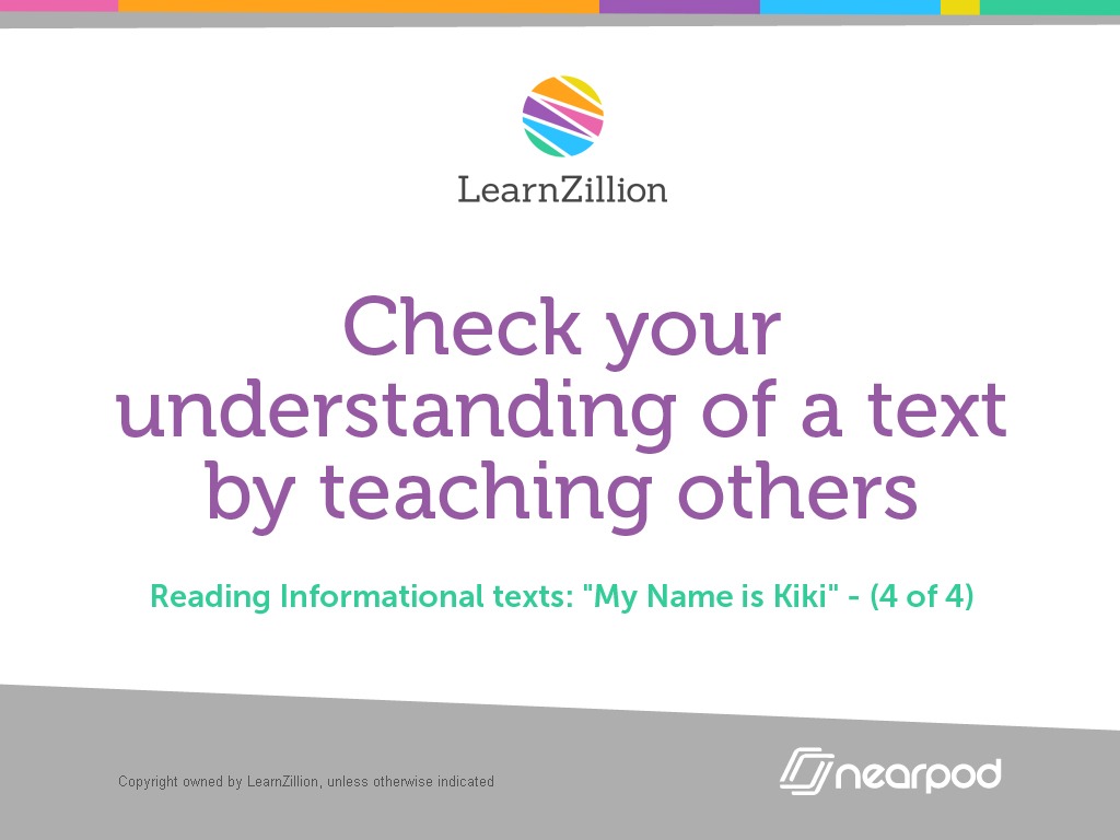Check your understanding of a text by teaching oth