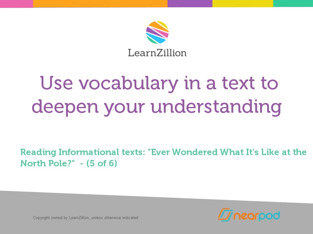 Use vocabulary in a text to deepen your understand