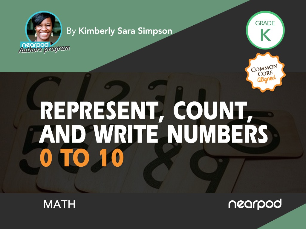 Represent, Count, and Write Numbers 0 to 10