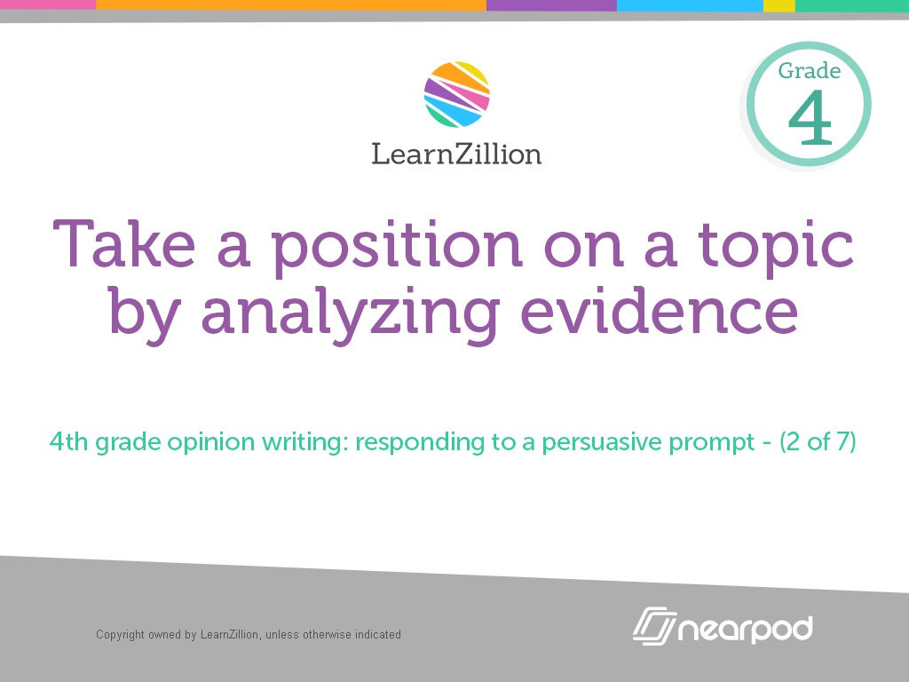 Take a position on a topic by analyzing evidence