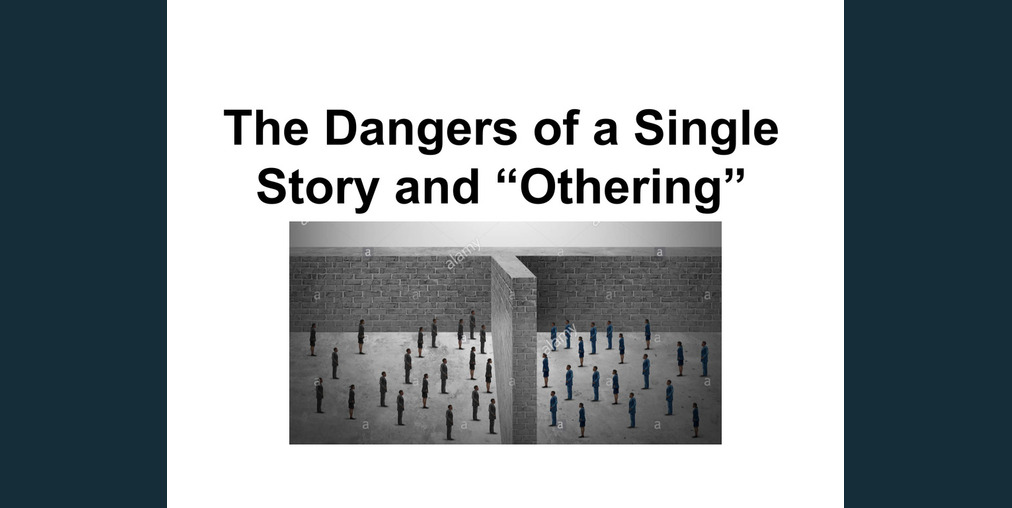 Sample The Dangers Of A Single Story And Othering sample-the-dangers-of-a-single-story-and-othering