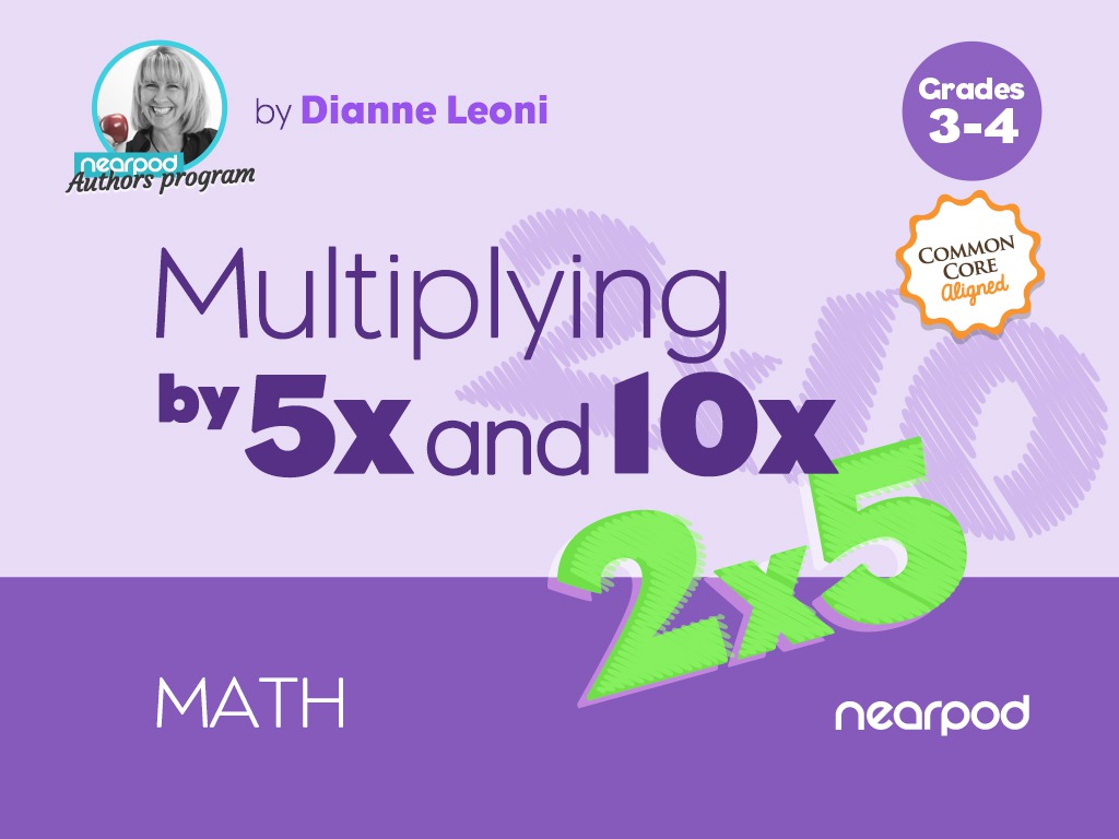Multiplying by 5x and 10x